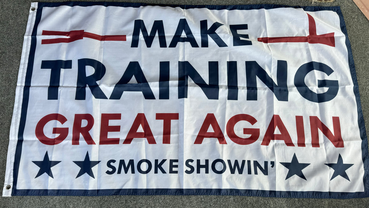 Make Training Great Flag – Smoke Showin Apparel